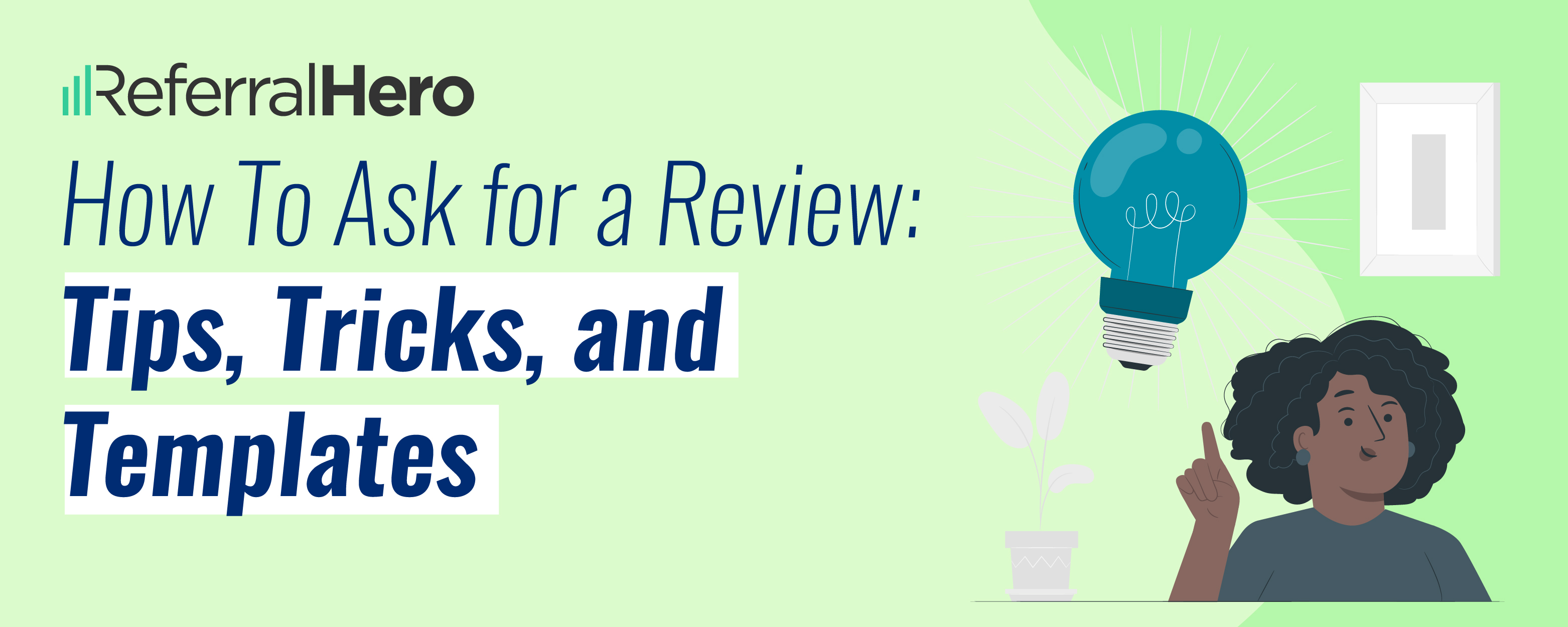 How To Ask For A Review Tips Tricks And Templates ReferralHero Blog how-to-ask-for-a-review-tips-tricks-and-templates-referralhero-blog